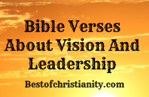 Bible Verses About Vision And Leadership