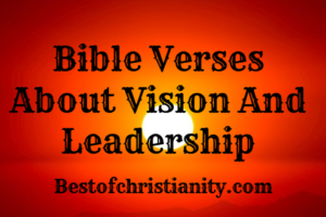 Bible Verses About Vision And Leadership
