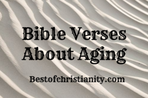 Bible Verses About Aging