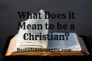 What Does it Mean to be a Christian?